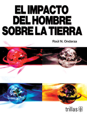 El impacto del hombre sobre la tierra