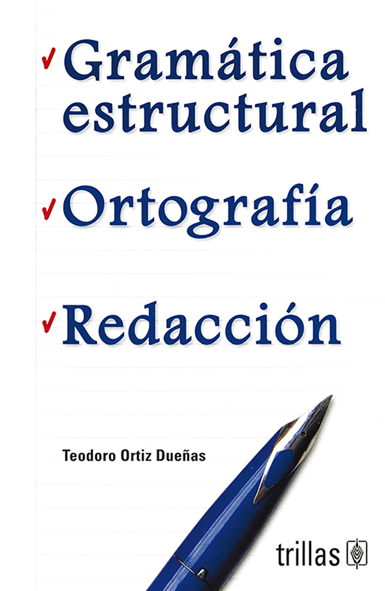 Gramática estructural, ortografía, redacción