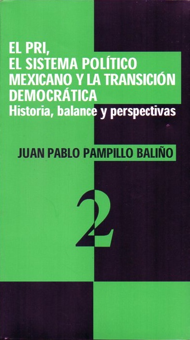 El PRI, el sistema político mexicano y la transición democrática