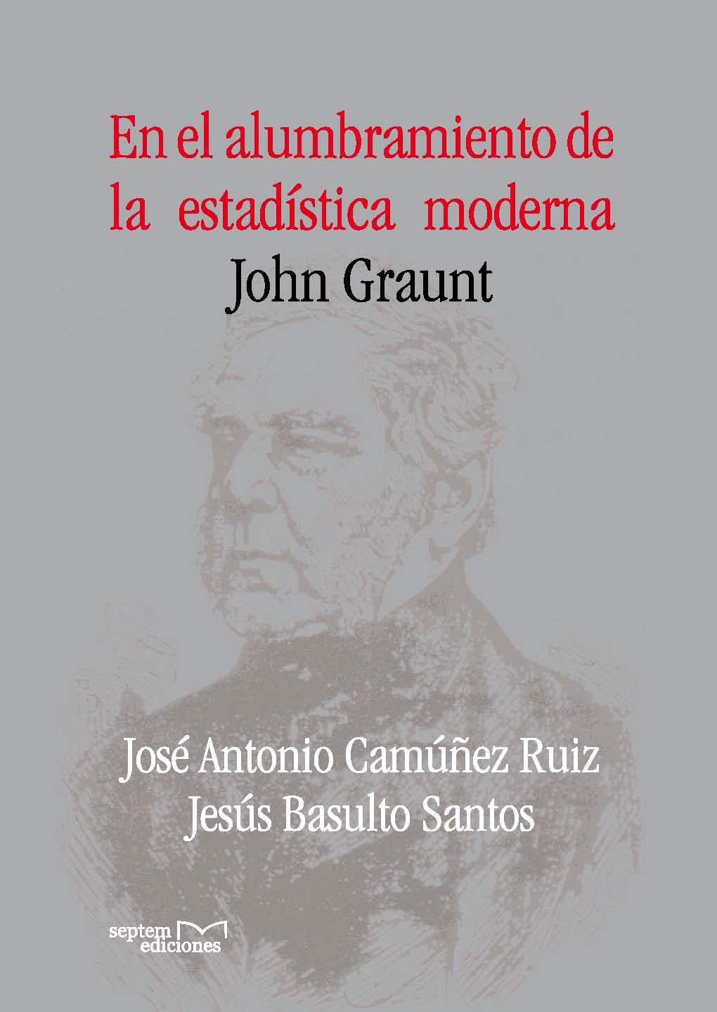 En el alumbramiento de la estadística moderna: John Graunt