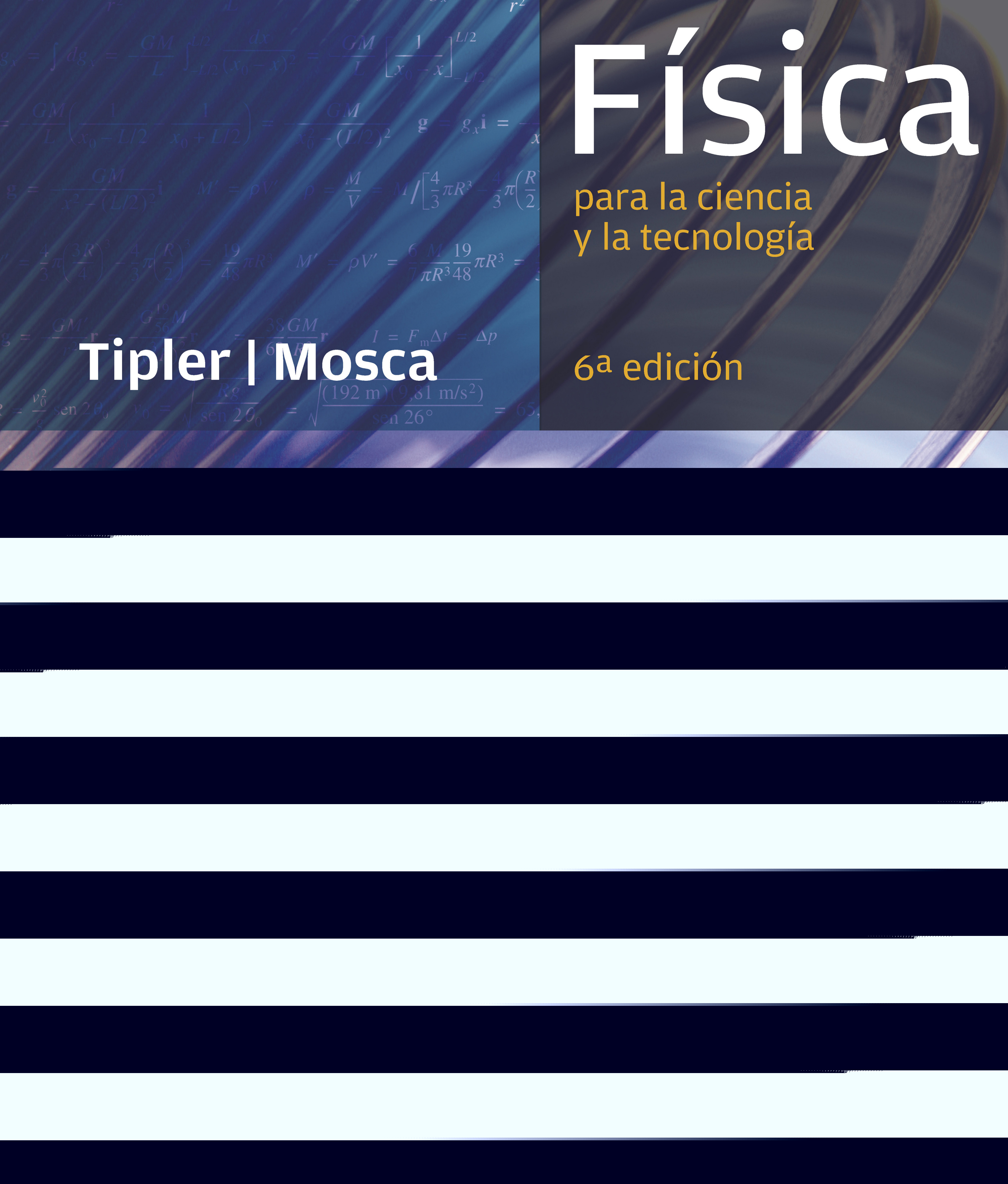 Física para la ciencia y la tecnología, Vol. 1: Mecánica, oscilaciones ...