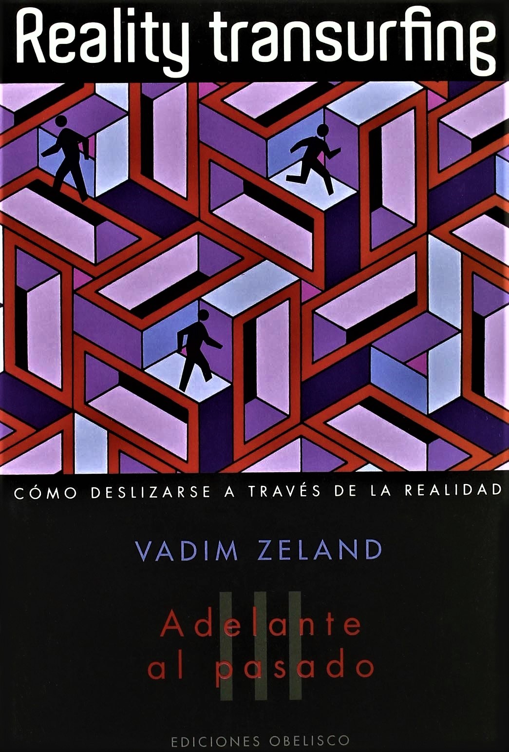 Reality transurfing III. Adelante al pasado