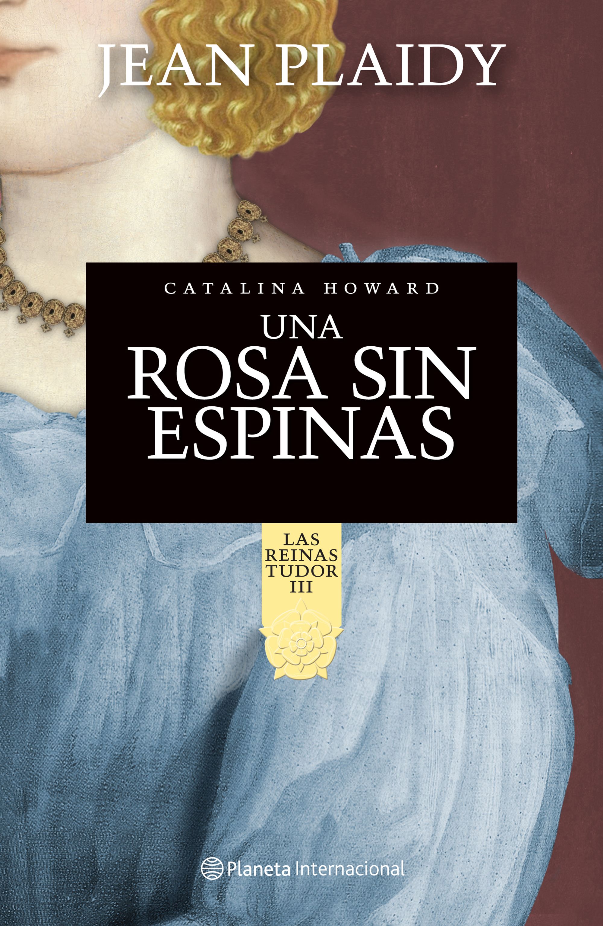 Una rosa sin espinas. Catalina Howard - Librotea