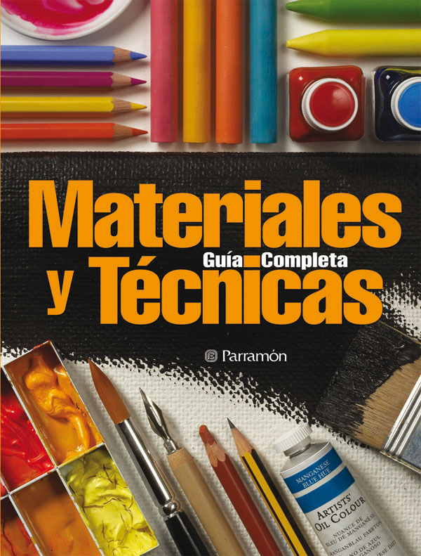 Guía completa de materiales y técnicas Guía completa de materiales y técnicas