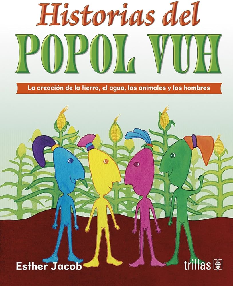 Historias del Popol Vuh