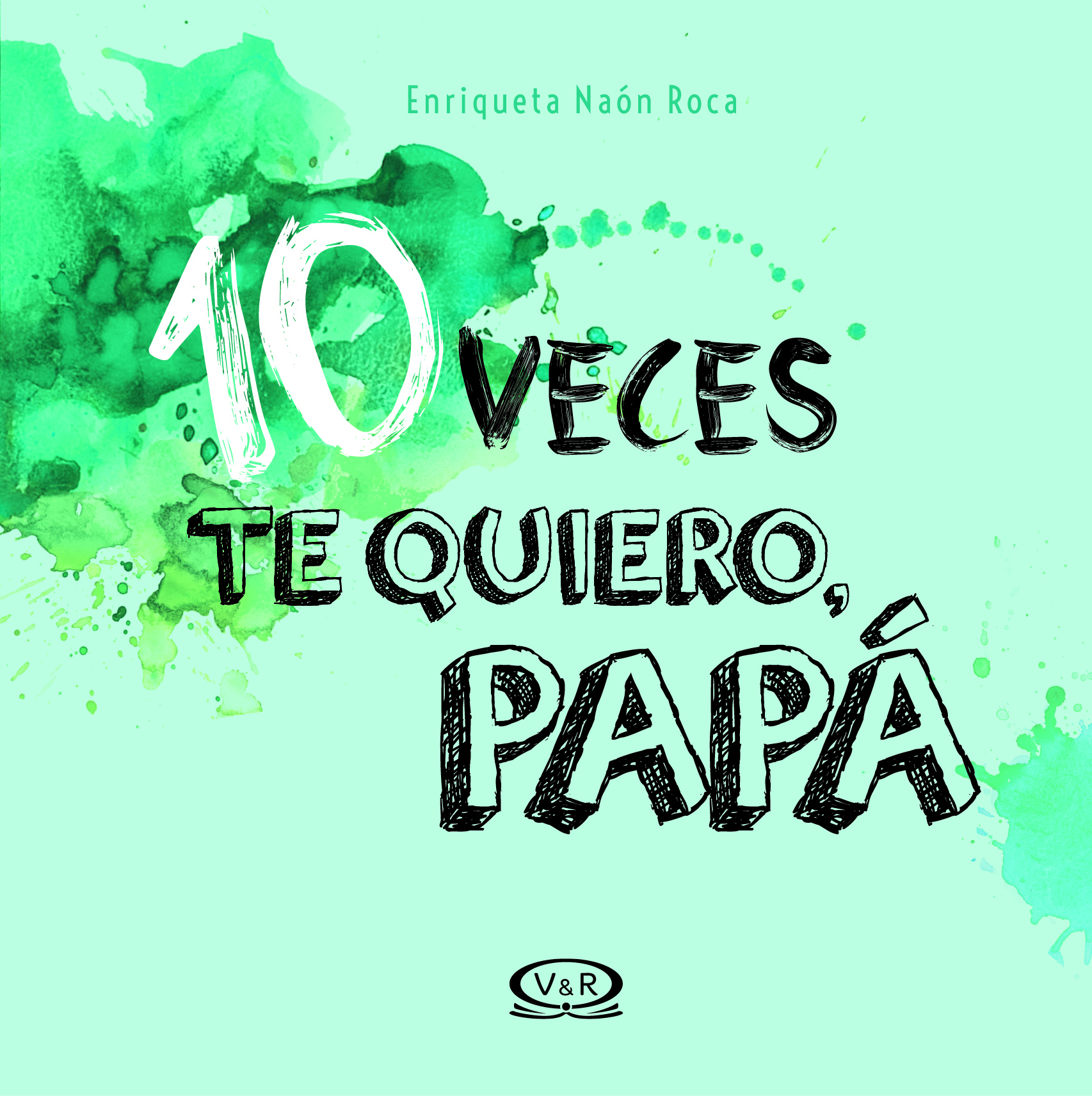 10 veces te quiero, papá