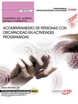 Cuaderno del alumno. Acompañamiento de personas con discapacidad en actividades programadas ...