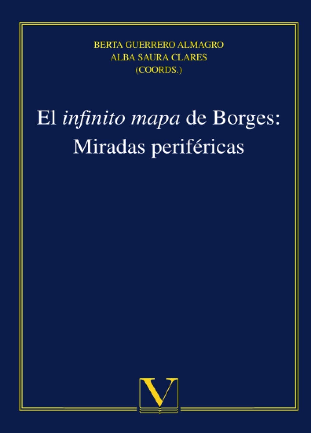 El infinito mapa de Borges: miradas periféricas