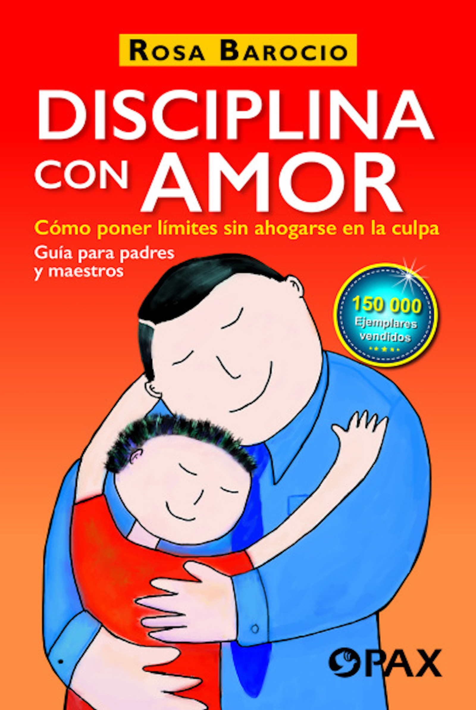 Disciplina con amor. Soluciones día a día