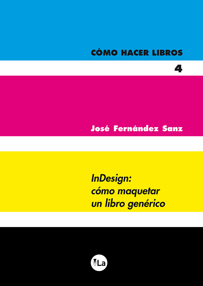 Cómo hacer libros 4. InDesign: cómo maquetar un libro genérico