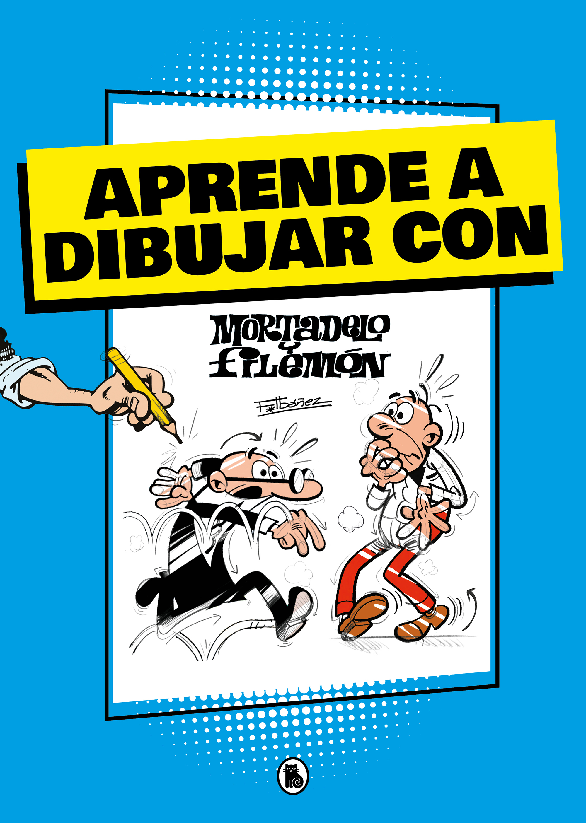 Aprende a dibujar con Mortadelo y Filemón (Mortadelo y Filemón ...