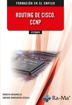 Redes cisco. Guía de estudio para la certificación ccnp routing y switching