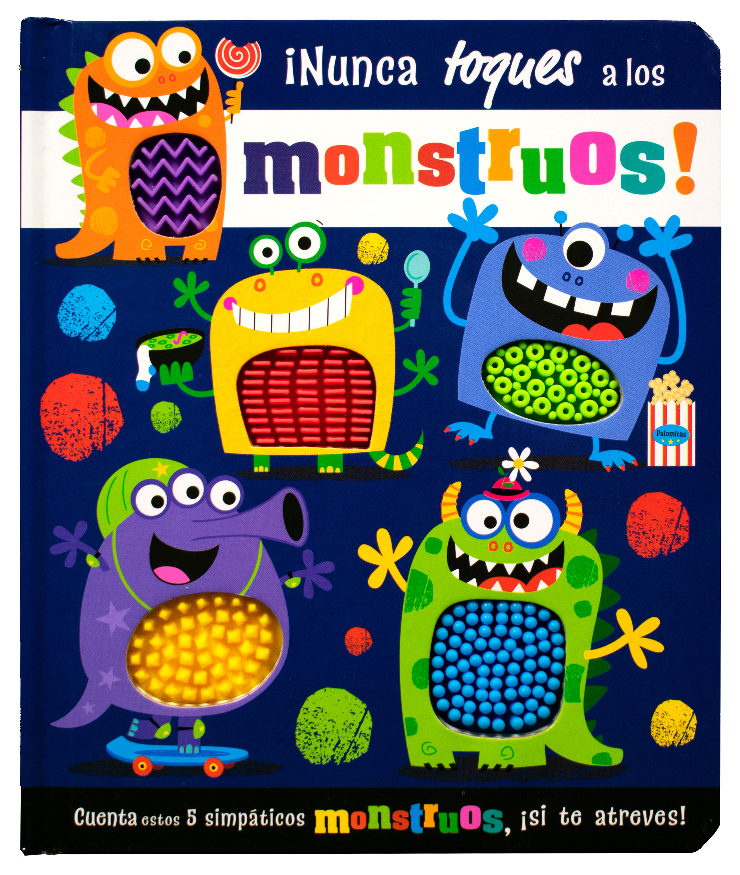 ¡Nunca toques a los: Monstruos!