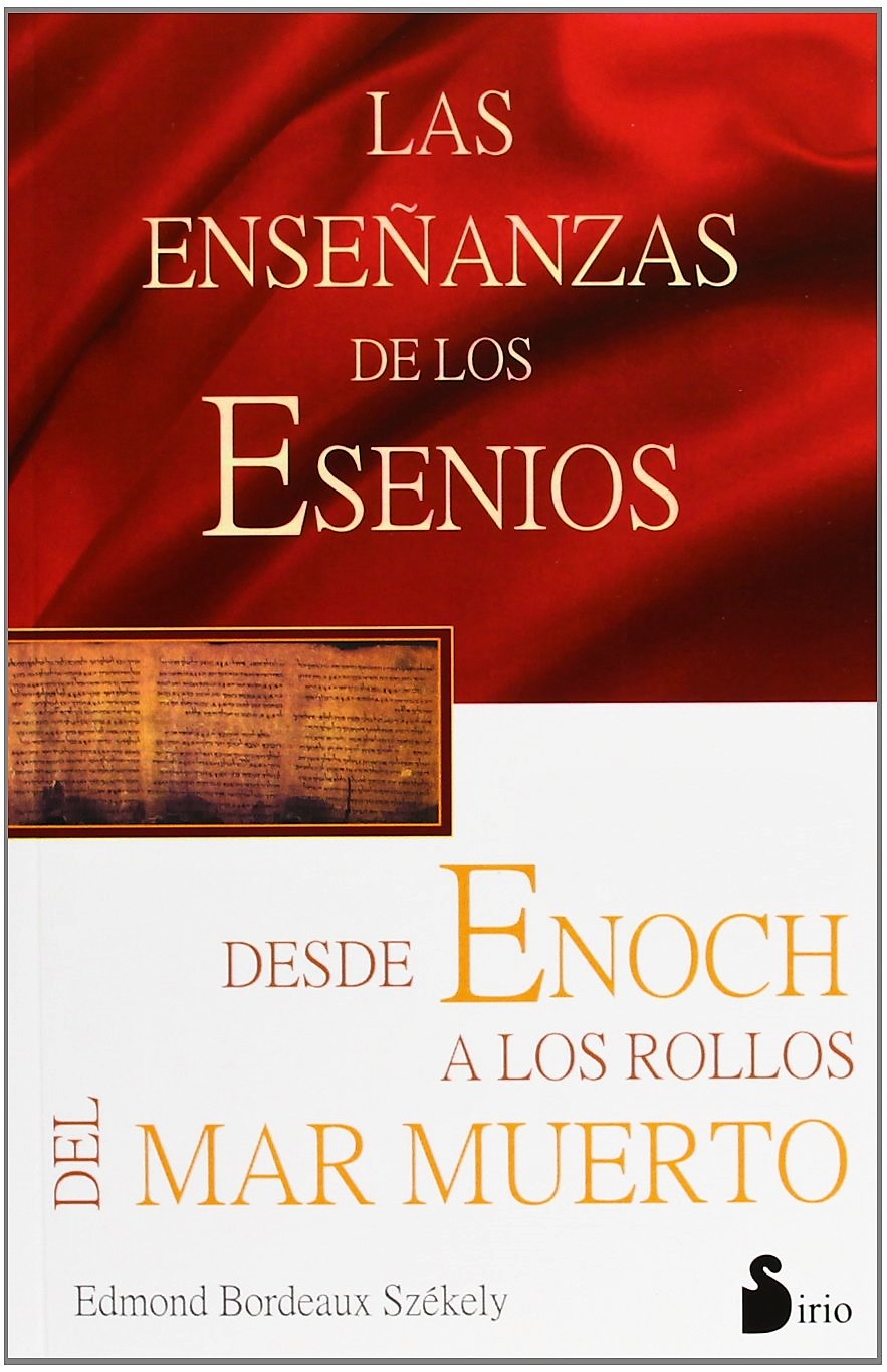 Las enseñanzas de los esenios desde Enoch hasta los rollos del mar muerto