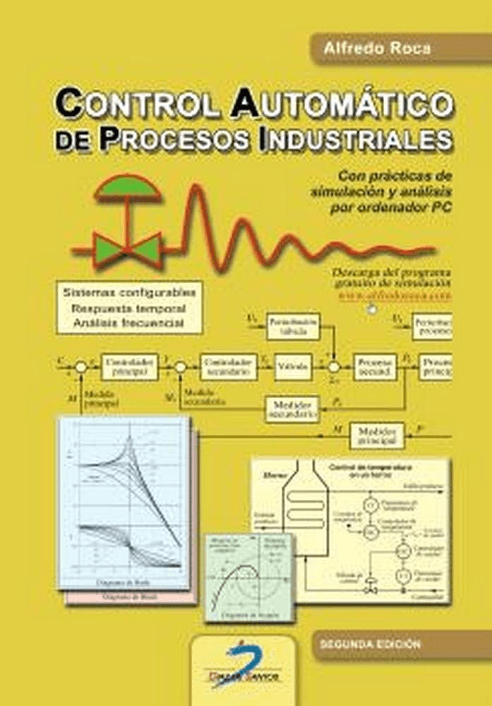Control automático de procesos industriales: con prácticas de simulación y análisis por ordenador PC