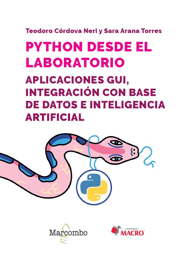 Python desde el laboratorio. Aplicaciones GUI, integración con base de datos e inteligencia ...