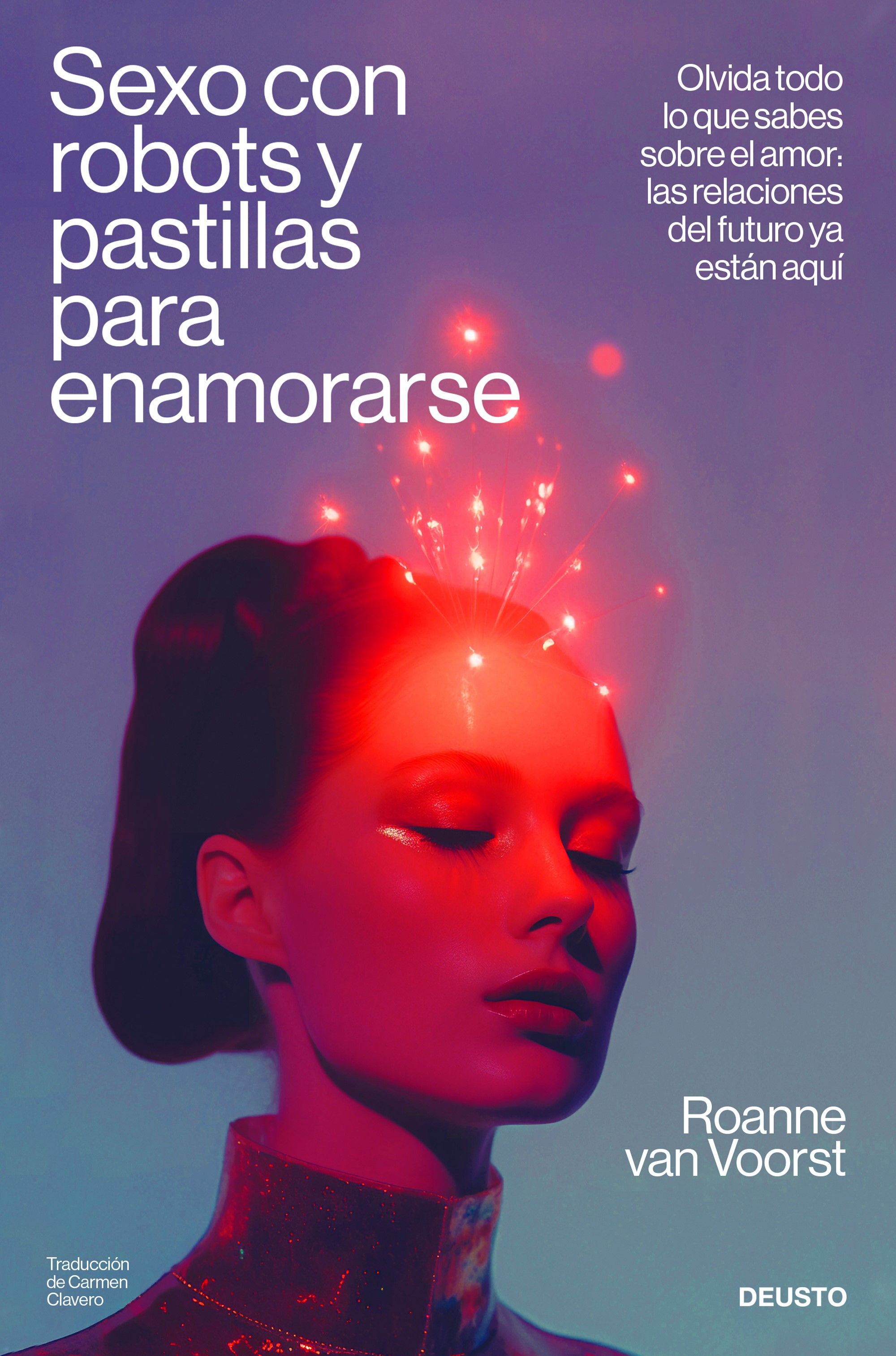 Sexo Con Robots Y Pastillas Para Enamorarse