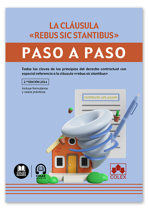 Cláusula rebus sic stantibus. Paso a paso