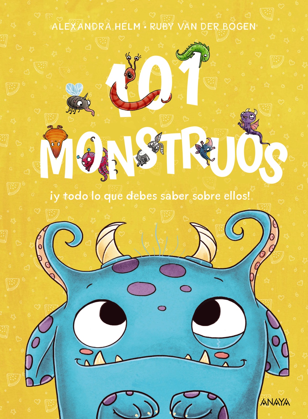 101 monstruos ¡y todo lo que debes saber sobre ellos! 101 monstruos ¡y todo lo que debes saber sobre ellos!