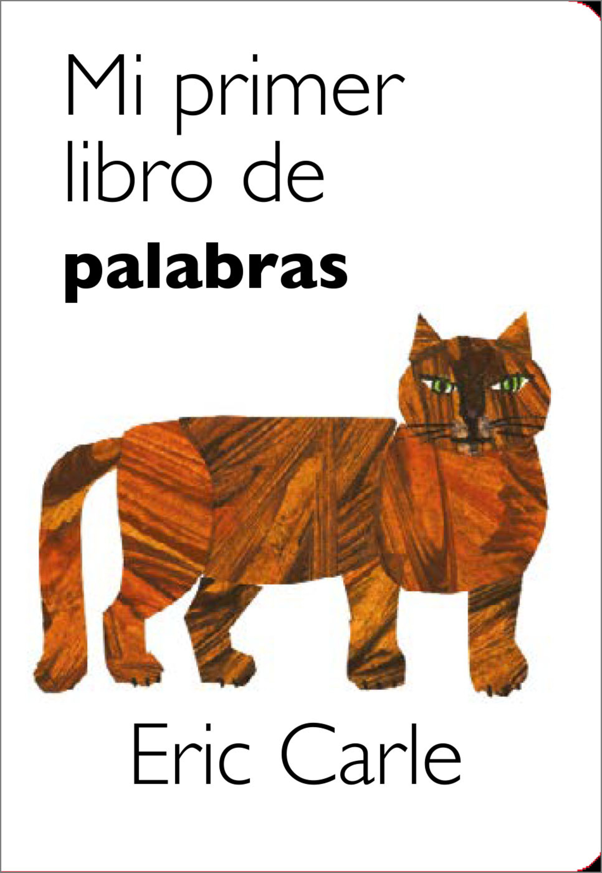 Mi primer libro de las palabras (Colección Eric Carle) ( Colección Eric ...