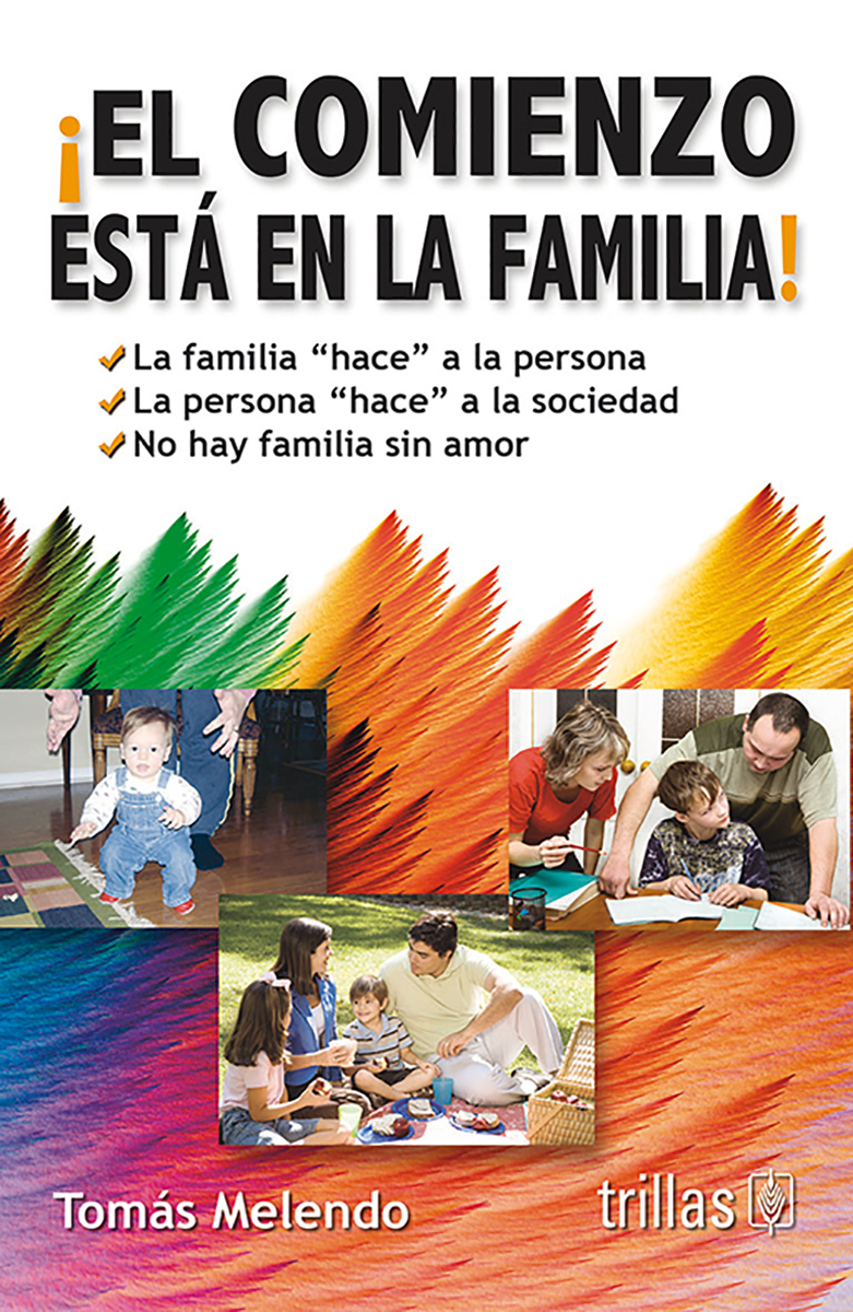 ¡El comienzo está en la familia!